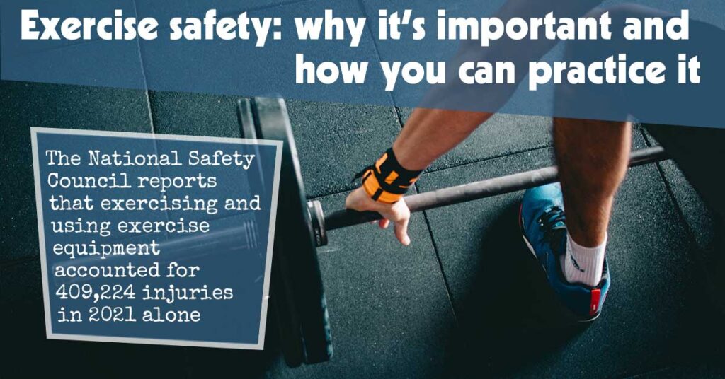 Exercise Safety: Why It’s Important and How You Can Practice It